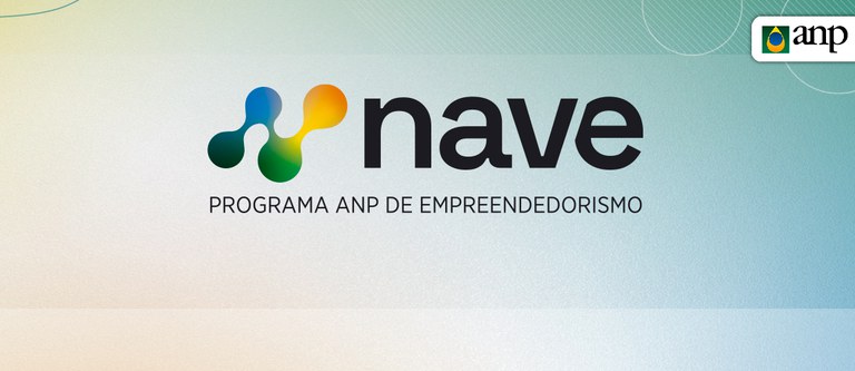 Nave - Programa ANP de Empreendedorismo — Agência Nacional do Petróleo ...
