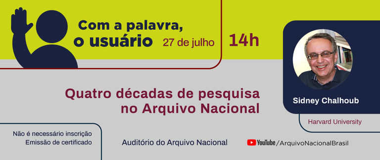 Sidney Chalhoub é o próximo convidado em "Com a palavra, o usuário ...