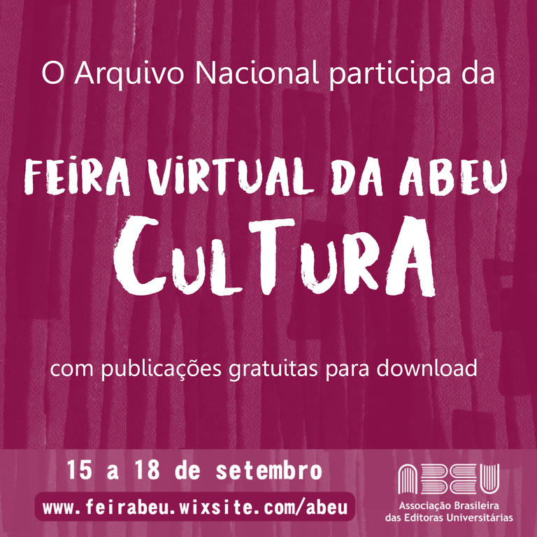 Arquivo Nacional na Feira Virtual da ABEU — Arquivo Nacional