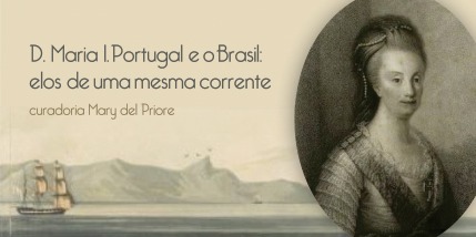 Live de abertura da exposição virtual - D. Maria I. Portugal e o Brasil ...
