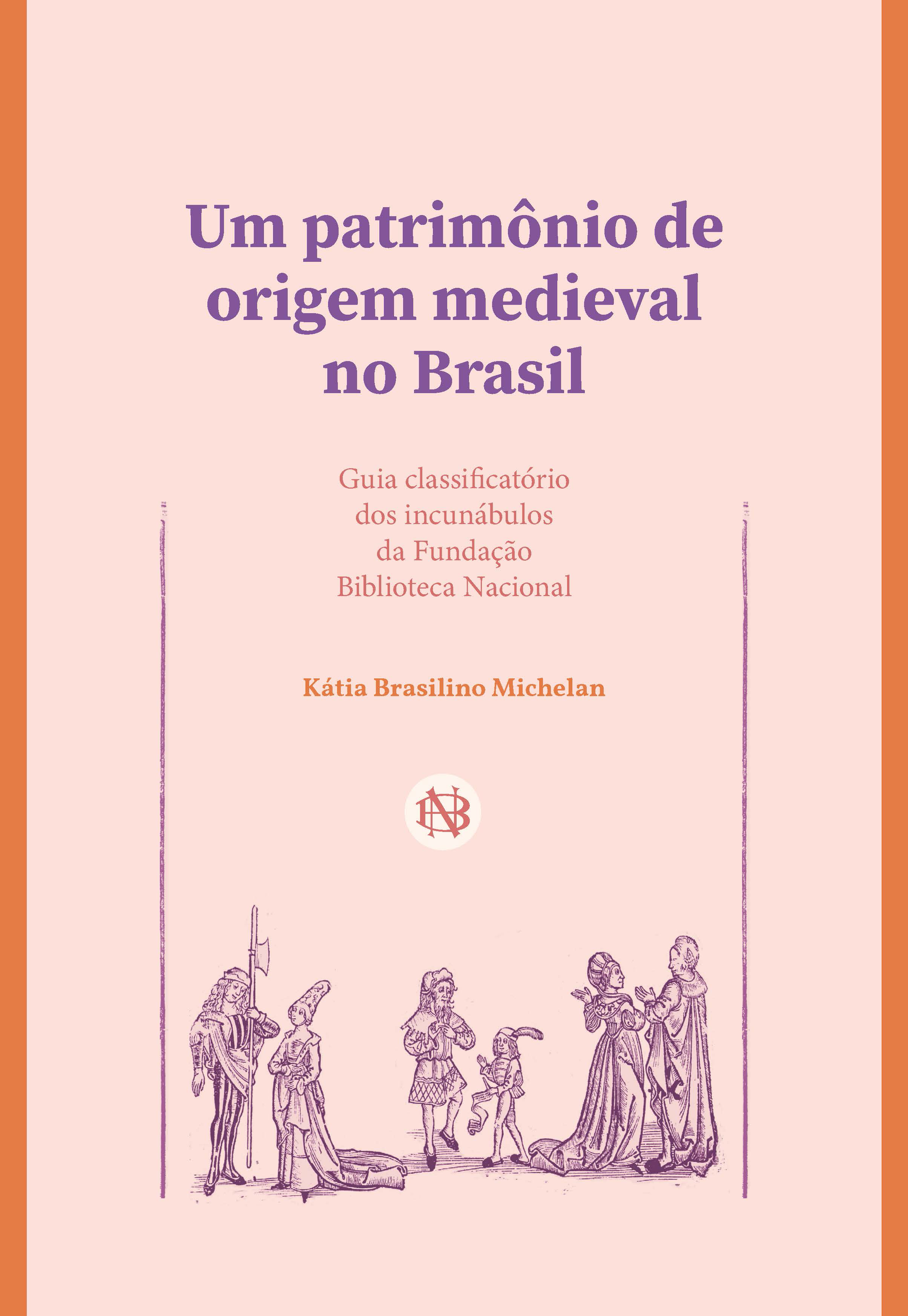 Lançamentos da BN | Um patrimônio de origem medieval no Brasil : guia ...