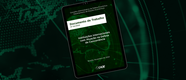 CADE releases working paper on competition defence — Conselho Administrativo de Defesa Econômica