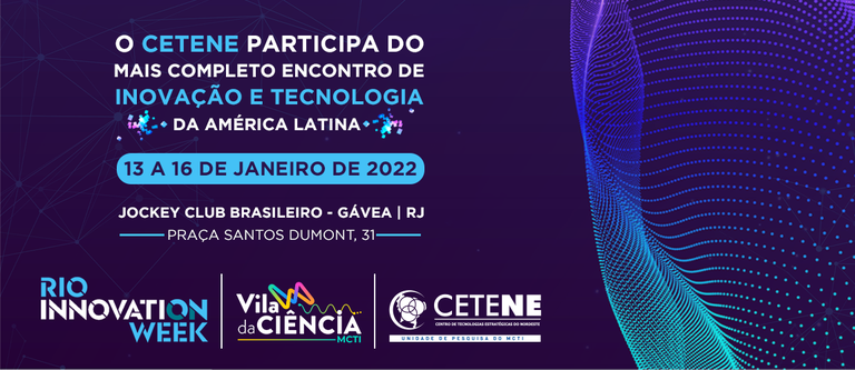 CETENE participa do Rio Innovation Week — Centro de Tecnologias ...