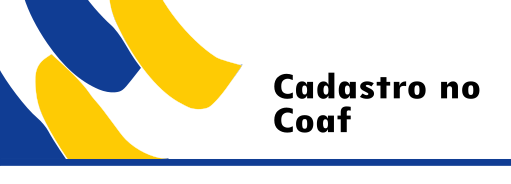 Cadastramento no Coaf — Conselho de Controle de Atividades Financeiras ...