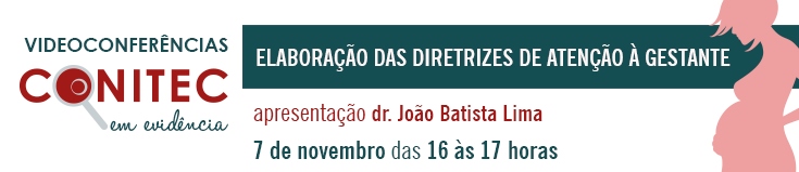 Conitec em evidência - Programação – 07/11 — Comissão Nacional de ...