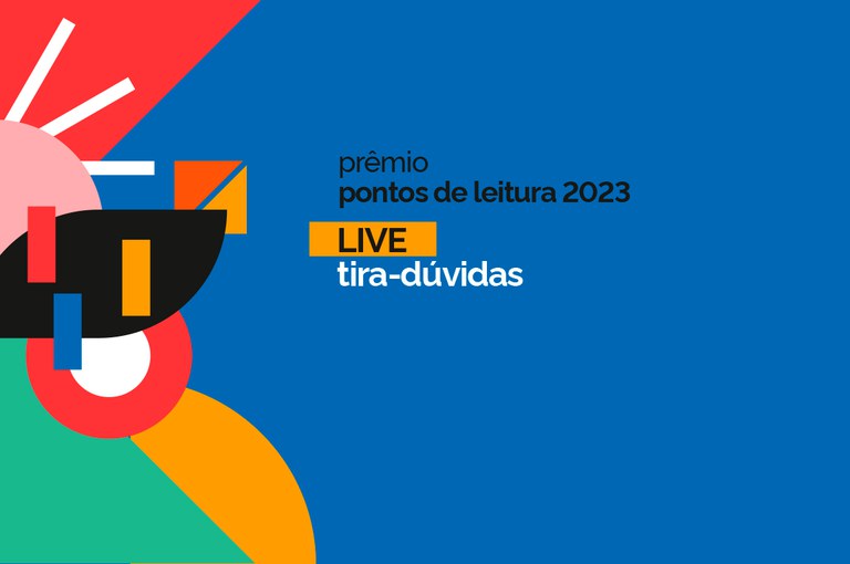 MinC realiza live tira-dúvidas sobre o edital Prêmio Pontos de Leitura ...