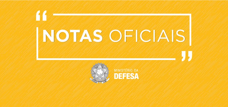Notas oficiais — Ministério da Defesa