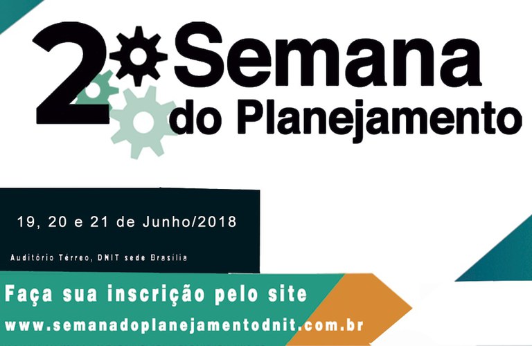 2ª Semana do Planejamento acontece de 19 a 21 de junho no DNIT, em ...