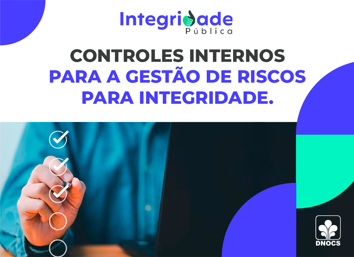 Controles Internos: pilar essencial na gestão de riscos para a integridade do DNOCS ...