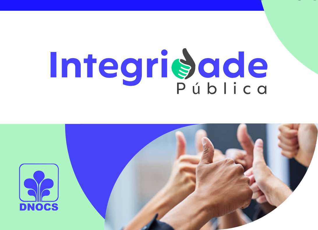 DNOCS fortalece Campanha da Integridade Pública — Departamento Nacional ...