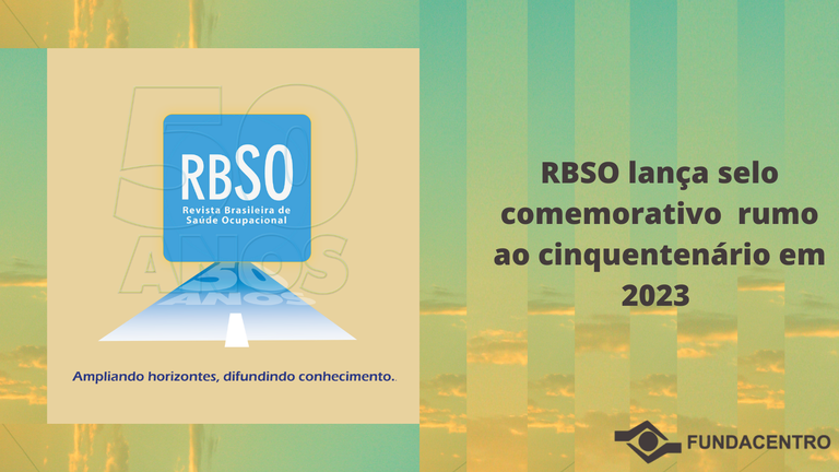 RBSO inicia comemorações rumo ao cinquentenário — FUNDACENTRO