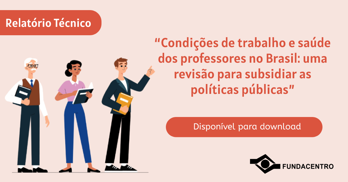 Relatório técnico traz panorama sobre as condições do trabalho docente ...