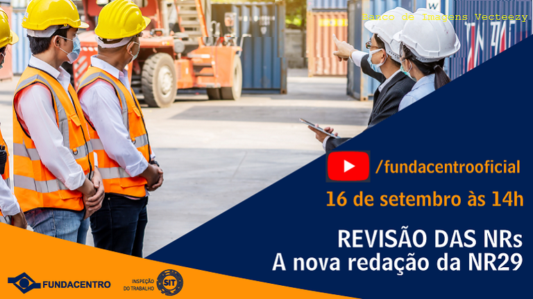 Live discutirá a nova redação da NR 29 — FUNDACENTRO