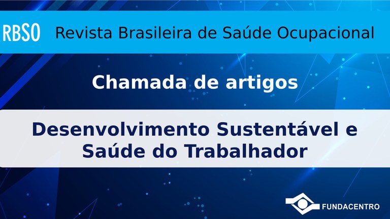 Dossiê temático da RBSO recebe artigos até 30 de abril — FUNDACENTRO