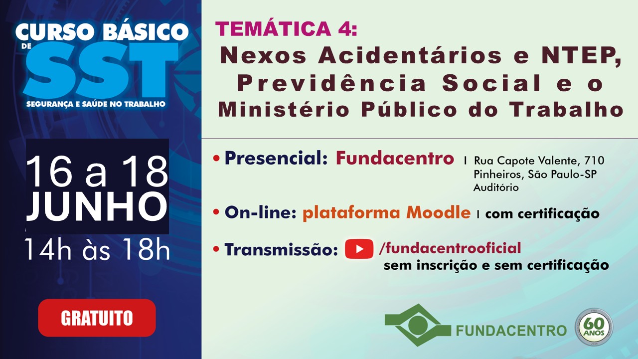 Fundacentro oferece nova edição de quarta temática do Curso Básico de SST