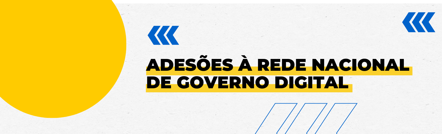 Adesões à Rede Nacional de Governo Digital — Governo Digital