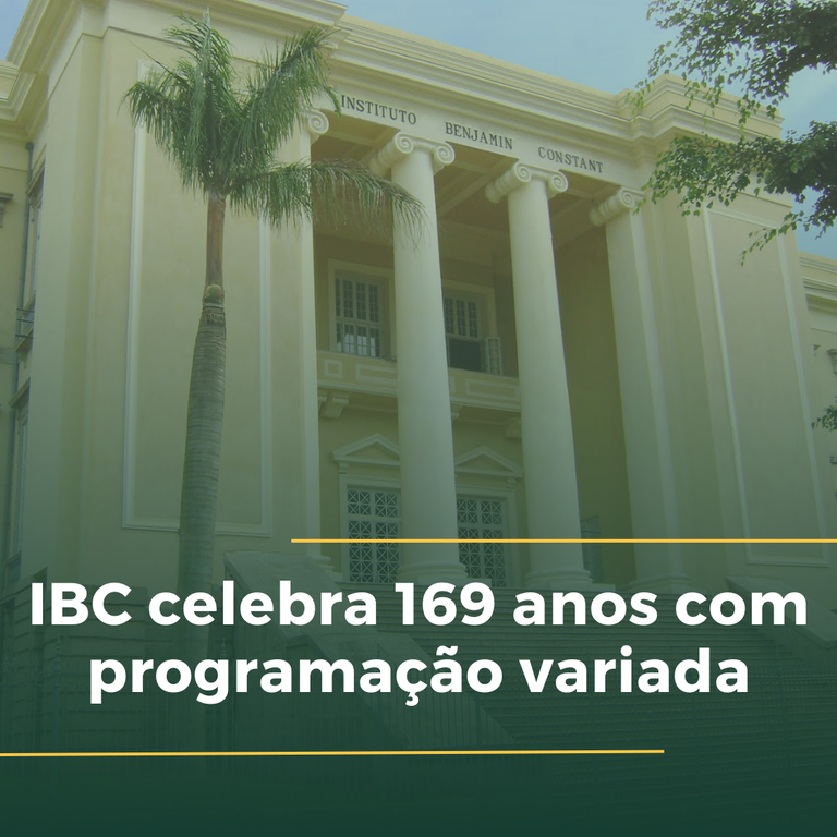 IBC celebra 169 anos com programação variada — IBC