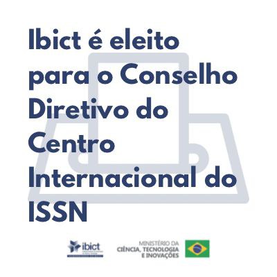 Ibict é eleito para o Conselho Diretivo do Centro Internacional do ISSN ...