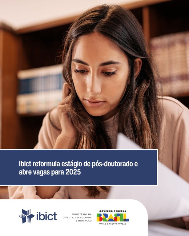 Ibict reformula estágio de pós-doutorado e abre vagas para 2025 — Instituto Brasileiro de ...