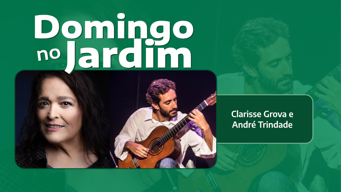 André Trindade's guitar meets Clarisse Grova's singing at Domingo no ...