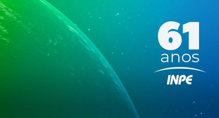 INPE/MCTI: 61 ANOS DE CRIAÇÃO DO INSTITUTO NACIONAL DE PESQUISAS ...