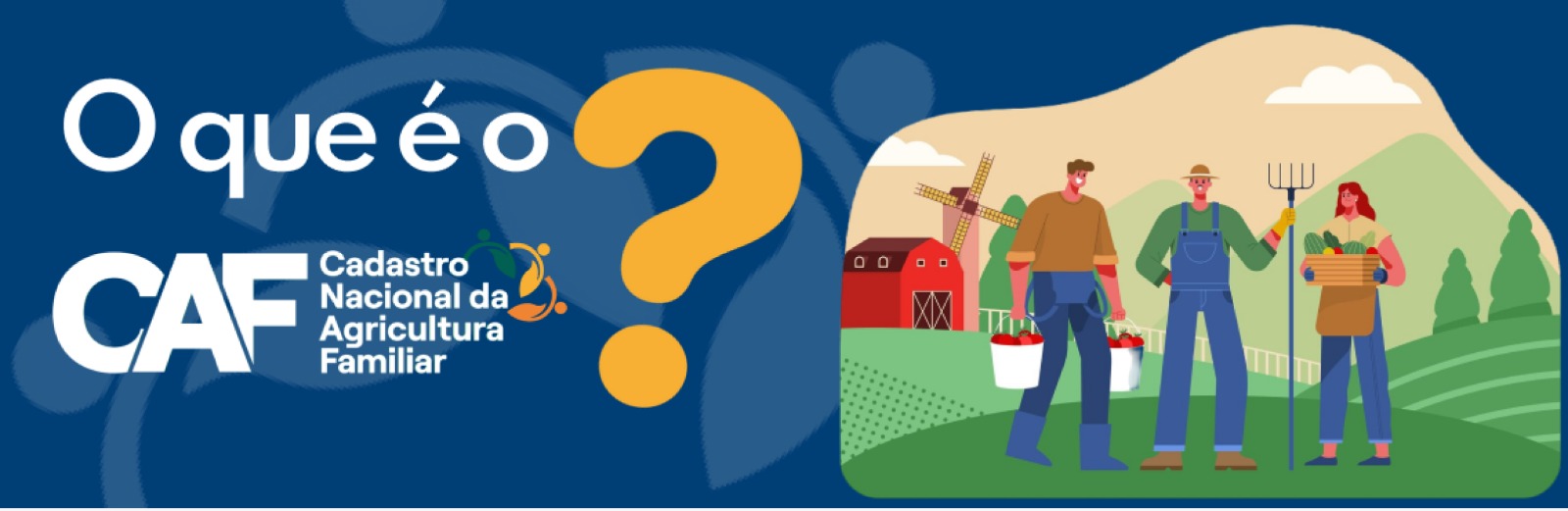 O que é o CAF — Ministério do Desenvolvimento Agrário e Agricultura Familiar