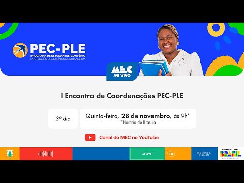 #MECAoVivo | I Encontro de Coordenações PEC-PLE - 3º dia — Ministério ...