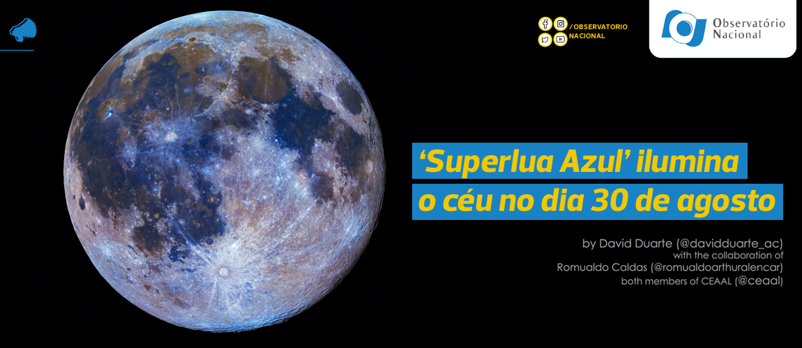 ‘Superlua Azul’ ilumina o céu no dia 30 de agosto — Observatório Nacional