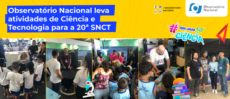 Observatório Nacional leva atividades de Ciência e Tecnologia para a 20ª SNCT — Observatório ...