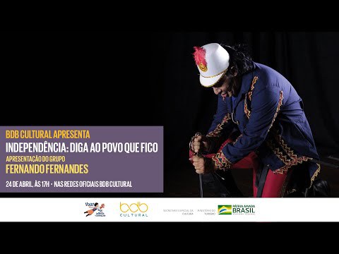 Cia Fernando Fernandes - "Independência - Diga ao povo que fico" |BDB ...