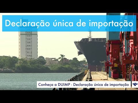 DUIMP (Declaração Única de Importação) — Receita Federal