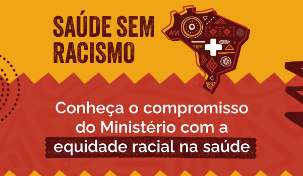 Saúde sem Racismo - Conheça o compromisso do Ministério com a equidade ...