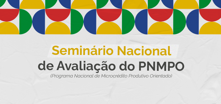 MTE promove Seminário Nacional para avaliar resultados do Programa de ...