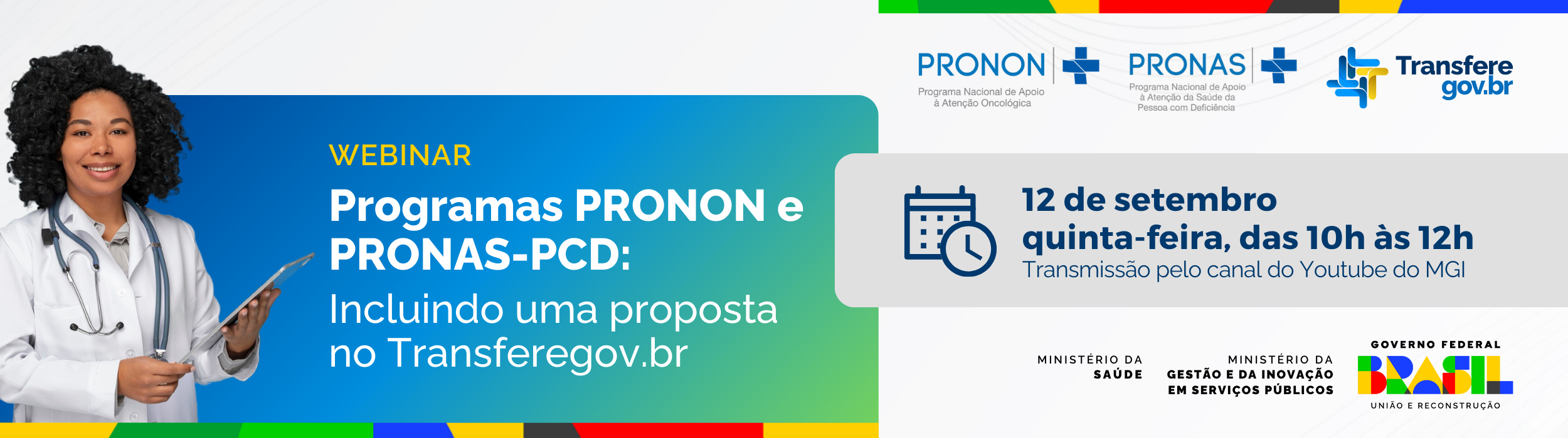Webinar sobre como incluir uma proposta dos Programas PRONON e PRONAS-PCD no Transferegov.br ...