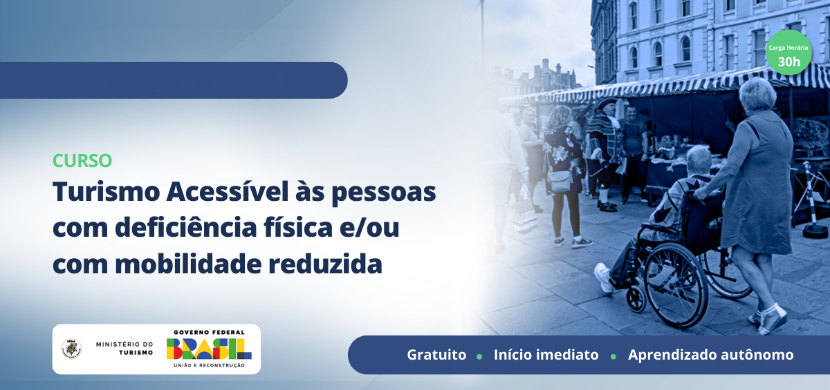 Turismo Acessível às pessoas com deficiência física e/ou com mobilidade ...